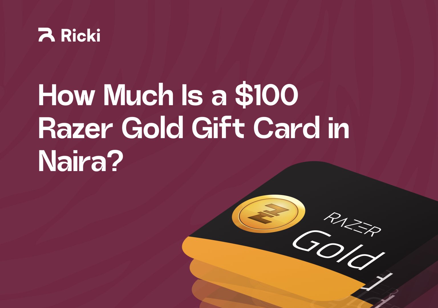 How Much Is a $100 Razer Gold Gift Card in Naira? - (April 2026)